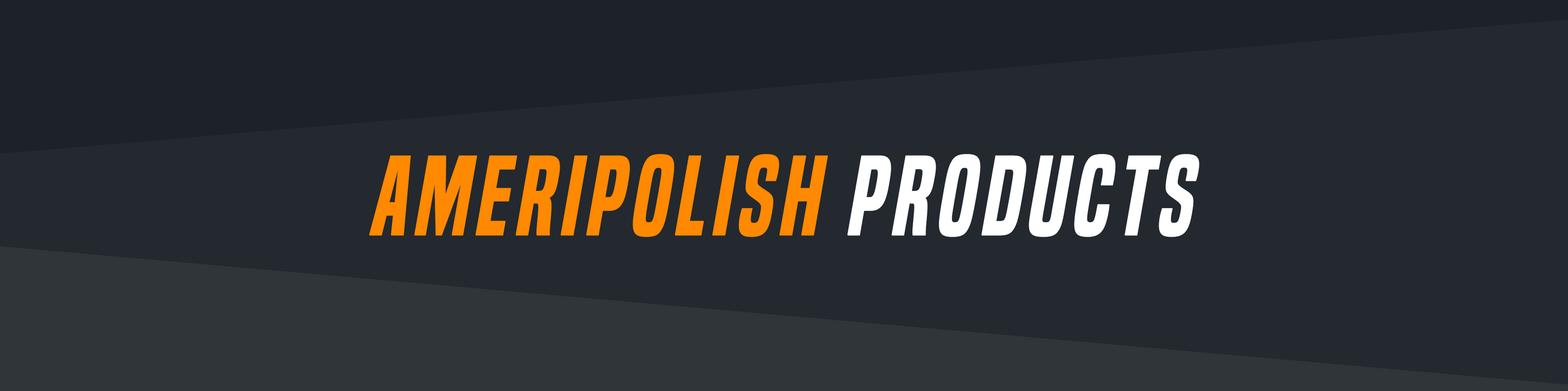 Ameripolish – dcpsupplies